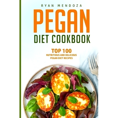 预订 Pegan Diet Cookbook: Top 100 Nutritious And Delicious Pegan Diet Recipes: 9798518541795