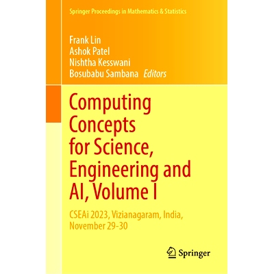 预订 Computing Concepts for Science, Engineering and AI, Volume I: CSEAi 2023, Vizianagaram, India, November 29-30 科学