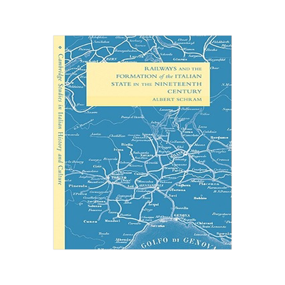 【预售】Railways and the Formation of the Italian State in