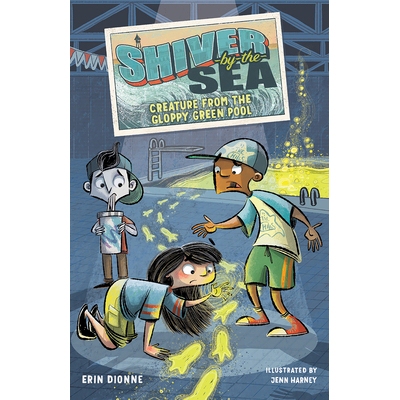 预订 Shiver-By-The-Sea 3: Creature from the Gloppy Green Pool: 9781645951759