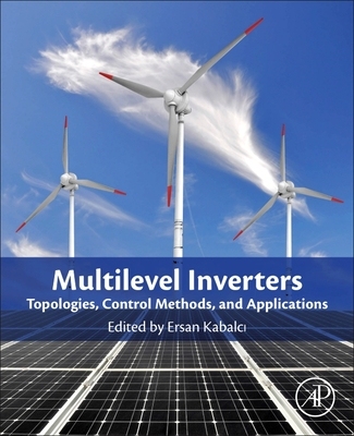 【预订】Multilevel Inverters: Introduction and Emergent Topologies