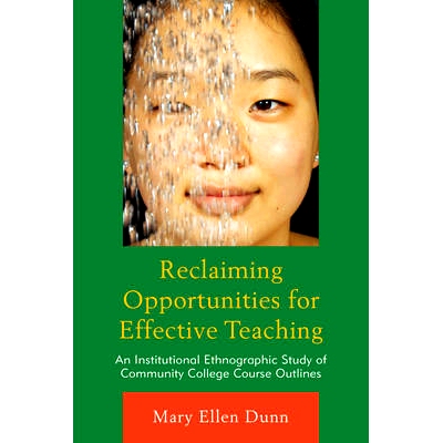 预订 Reclaiming Opportunities for Effective Teaching: An Institutional Ethnographic Study of Community College Course Ou