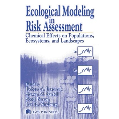 预订 Ecological Modeling in Risk Assessment Chemical Effects on Populations, Ecosystems, and Landscapes 风险评估中的生态