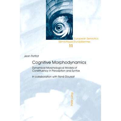 预订 Cognitive Morphodynamics: Dynamical Morphological Models of Constituency in Perception and Syntax: 9783034304757
