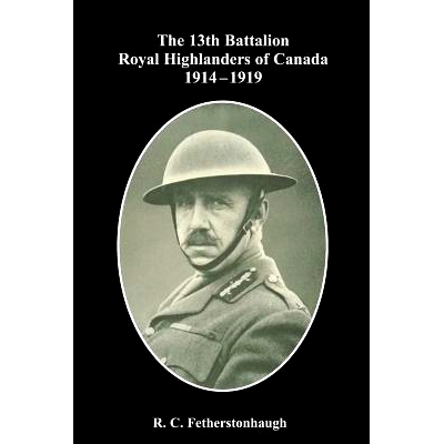 预订 The 13th Battalion Royal Highlanders of Canada 1914-1919: 9781783311415
