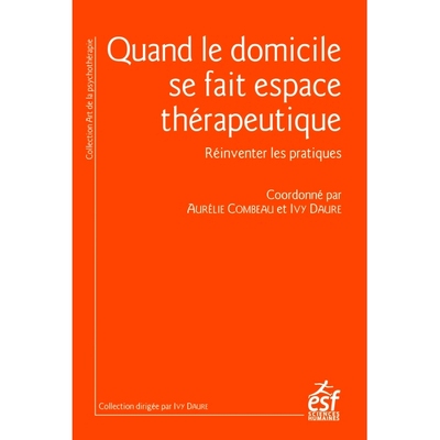 预订 Quand le domicile se fait espace thérapeutique : réinventer les pratiques d’accompagnement 当家成为*空间：重