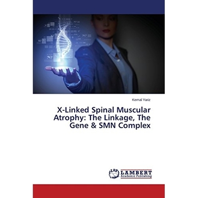 预订 X-Linked Spinal Muscular Atrophy: The Linkage, the Gene & Smn Complex: 9783659518287