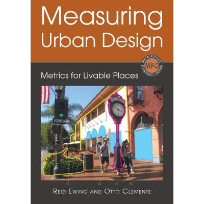 预订 Measuring Urban Design: Metrics for Livable Places 衡量城市设计品质: 9781610911931
