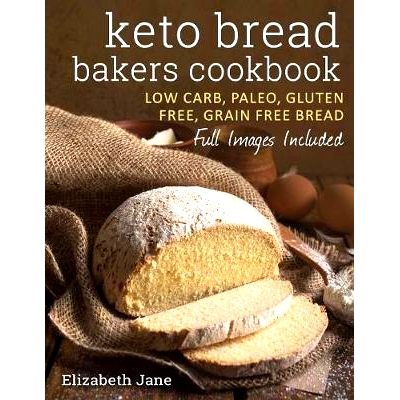 预订 Keto Bread Bakers Cookbook: Keto Bread Bakers Cookbook