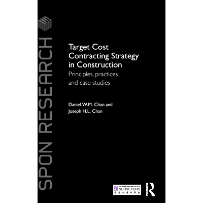 预订 Target Cost Contracting Strategy in Construction: Principles, Practices and Case Studies 建设项目中以目标成本签约的