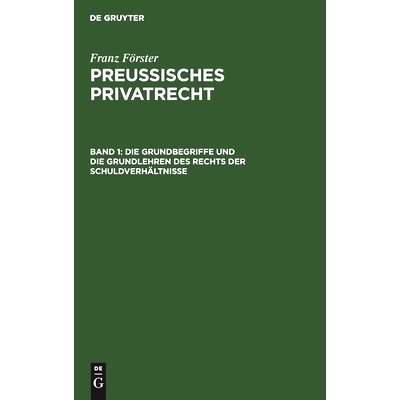 预订 Die Grundbegriffe und die Grundlehren des Rechts der Schuldverhältnisse: 9783112377291