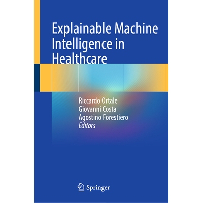 预订 Explainable Machine Intelligence in Healthcare *保健领域可诠释机器智能 9783031913785