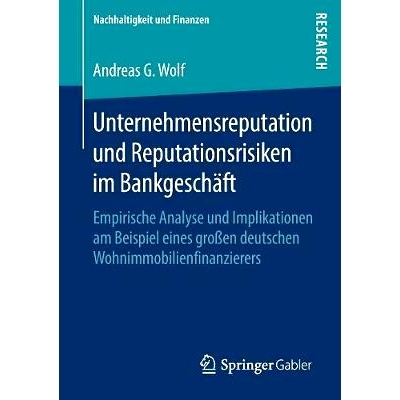 预订 Unternehmensreputation und Reputationsrisiken im Bankgeschäft: Empirische Analyse und Implikationen am Beispiel ei