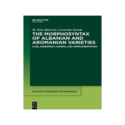 [预订]The Morphosyntax of Albanian and Aromanian Varieties 9781501514326