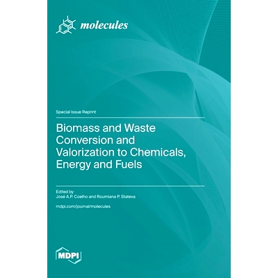 预订 Biomass and Waste Conversion and Valorization to Chemicals, Energy and Fuels: 9783725818365