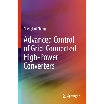 预订 Advanced Control of Grid-Connected High-Power Converters 并网大功率变流器的先进控制 9789811990007