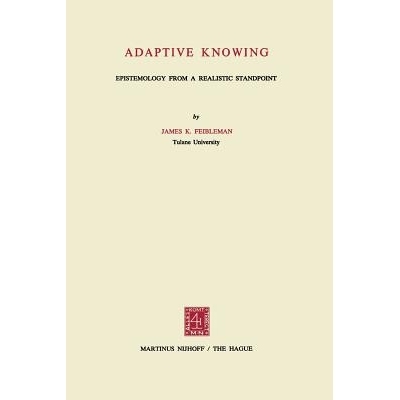 预订 Adaptive Knowing: Epistemology from a Realistic Standpoint: 9789401181686