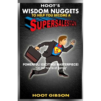 预订 Hoot’s Wisdom Nuggets to Help You Become a Super Salesman: 9780692755150