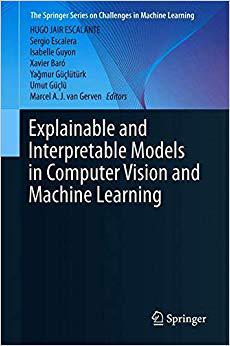 【预售】Explainable and Interpretable Models in Computer Vision and Machine Learning