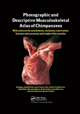 【预订】Photographic and Descriptive Musculoskeletal Atlas of Chimpanzees