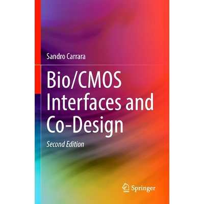 预订 Bio/CMOS Interfaces and Co-Design 生物/互补金属氧化物半导体接口与协同设计 第2版: 9783031318344