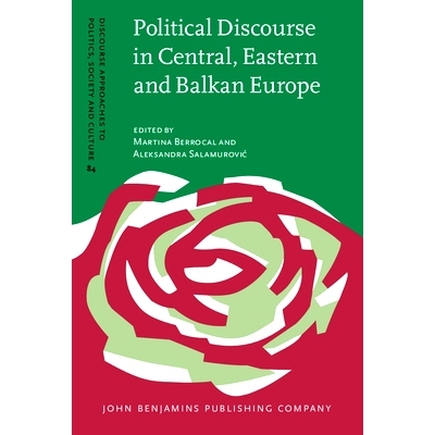 预订 Political Discourse in Central, Eastern and Balkan Europe. 中欧、东欧和巴尔干欧洲的政治话语: 9789027203946