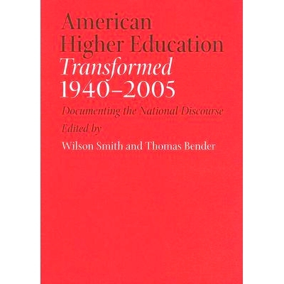 预订 American Higher Education Transformed, 1940–2005: Documenting the National Discourse 美国高等教育的转型: 978080188