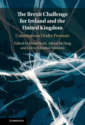 【预订】The Brexit Challenge for Ireland and the United Kingdom: Constitutions Under Pressure
