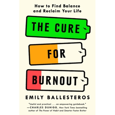 预订 The Cure for Burnout: How to Find Balance and Reclaim Your Life: 9780593596319