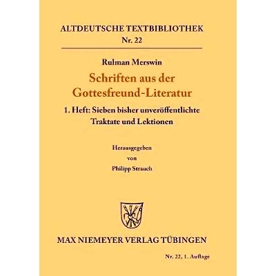 预订 Schriften aus der Gottesfreund-Literatur: 1. Heft: Sieben bisher unveröffentlichte Traktate und Lektionen: 9783110