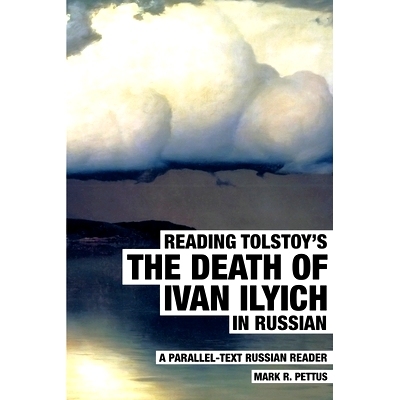 预订 Reading Tolstoy’s The Death of Ivan Ilyich in Russian: A Parallel-Text Russian Reader: 9781087982601