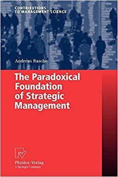 【预订】The Paradoxical Foundation of Strategic Management 9783790825367