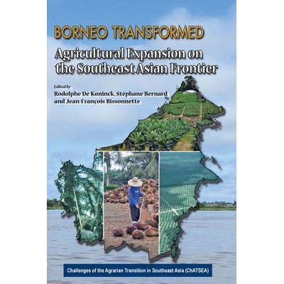 预订 Borneo Transformed: Agricultural Expansion on the Southeast Asian Frontier 婆罗洲转型：东南亚边境农业拓展: 97899716