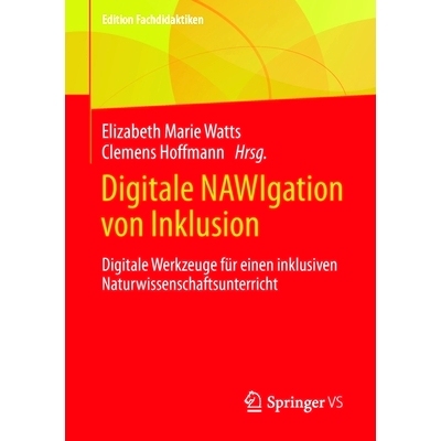 预订 Digitale NAWIgation von Inklusion: Digitale Werkzeuge für einen inklusiven Naturwissenschaftsunterricht: 978365837