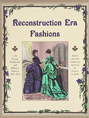 【预订】Reconstruction Era Fashions: 350 Sewing, Needlework, and Millinery P 9780963651747