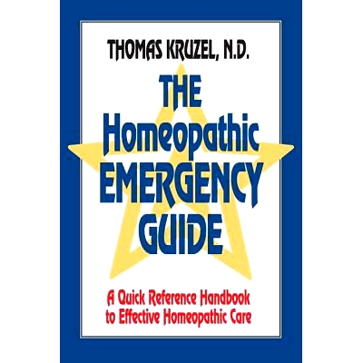 预订 The Homeopathic Emergency Guide: A Quick Reference Guide to Accurate Homeopathic Care: A Quick Reference Guide to A
