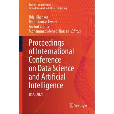 预订 Proceedings of International Conference on Data Science and Artificial Intelligence DSAI 2025 数据科学与人工智能国
