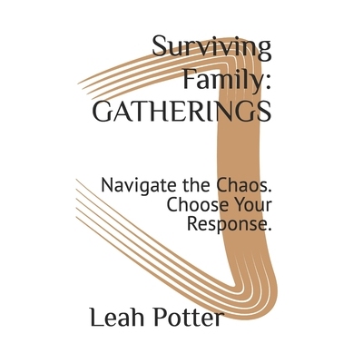 预订 Surviving Family: GATHERINGS: Navigate the Chaos. Choose Your Response. 9798246565704