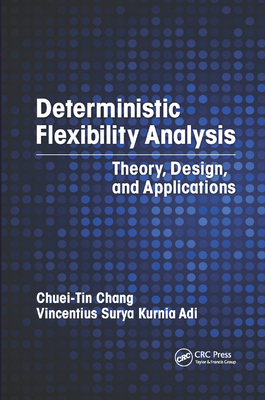 【预订】Deterministic Flexibility Analysis: Theory, Design, and Applications