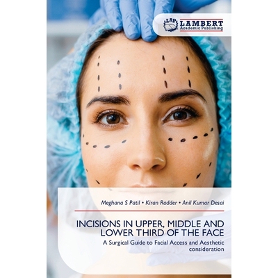 预订 Incisions in Upper, Middle and Lower Third of the Face: 9786209089510