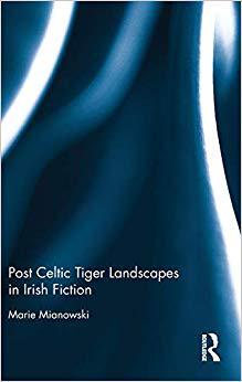 【预售】Post Celtic Tiger Landscapes in Irish Fiction