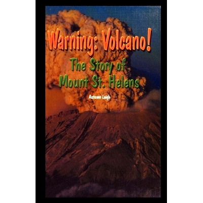 预订 Warning: Volcano! the Story of Mt. St. Helens: 9781435889668