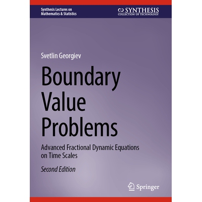 预订 Boundary Value Problems Advanced Fractional Dynamic Equations on Time Scales 边界值问题：时间尺度上的高级分数阶动力