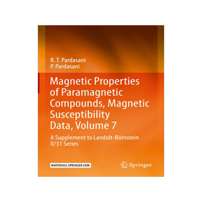 预订 Magnetic Properties of Paramagnetic Compounds, Magnetic Susceptibility Data, Volume 7