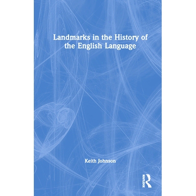 预订 Landmarks in the History of the English Language 英语历史上的里程碑: 9781032229904