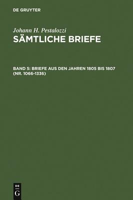 【预订】Briefe aus den Jahren 1805 bis 1807 (Nr. 1066-1336) 9783110028720