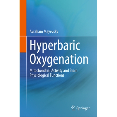 预订 Hyperbaric Oxygenation Mitochondrial Activity and Brain Physiological Functions 高压氧化：线粒体活性与脑生理功能 97