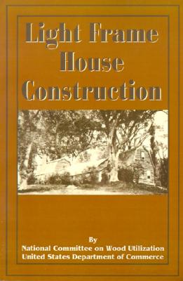 【预售】Light Frame House Construction: Technical Information for the Use of Apprentice and Journeyman Carpenters