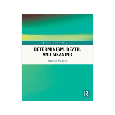 [预订]Determinism, Death, and Meaning 9781032134185