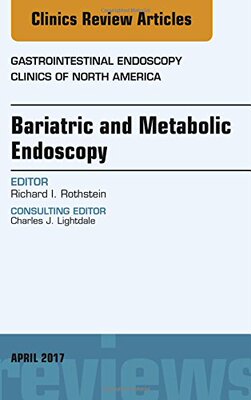【预订】Bariatric and Metabolic Endoscopy, An Issue of Gastrointestinal Endoscopy Clinics